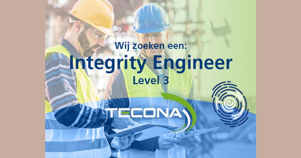 Wij zoeken ook nog een 'Integrity Engineer' | Tecona